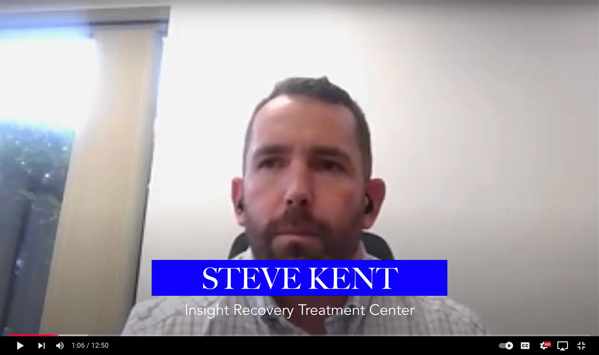 Interview with Steve Kent: Insight Recovery Treatment Center